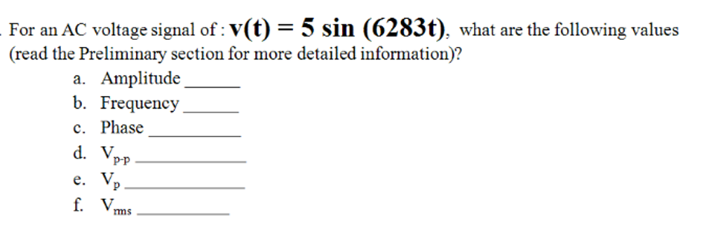 Solved For an AC voltage signal of: v(t) = 5 sin (6283t) | Chegg.com