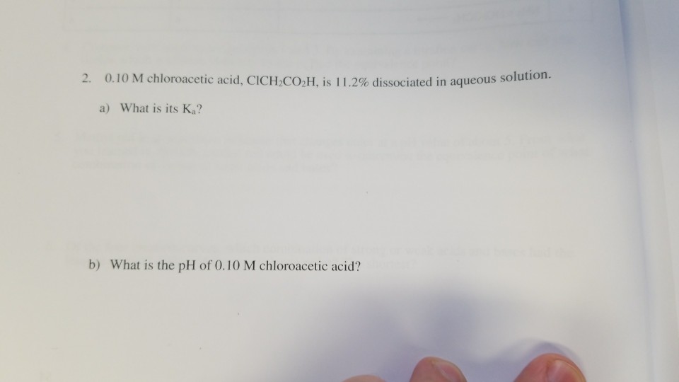 Solved 2. 0.10 M chloroacetic acid, ClCH2CO2H, is 1 1.2% | Chegg.com