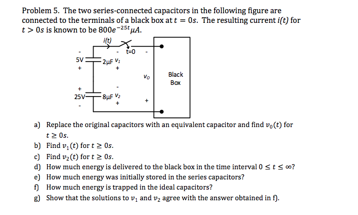 Solved The Two Series Connected Capacitors In The Following