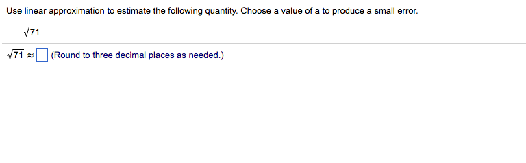 Solved Use Linear Approximation To Estimate The Following
