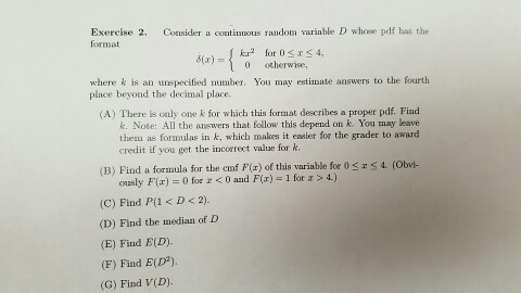 Solved Consider a continous random variable D whose pdf has | Chegg.com