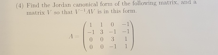 Solved Find the Jordan canonical form of the following | Chegg.com