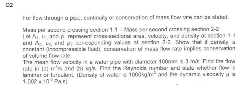 Solved For flow through a pipe, continuity or conservation | Chegg.com