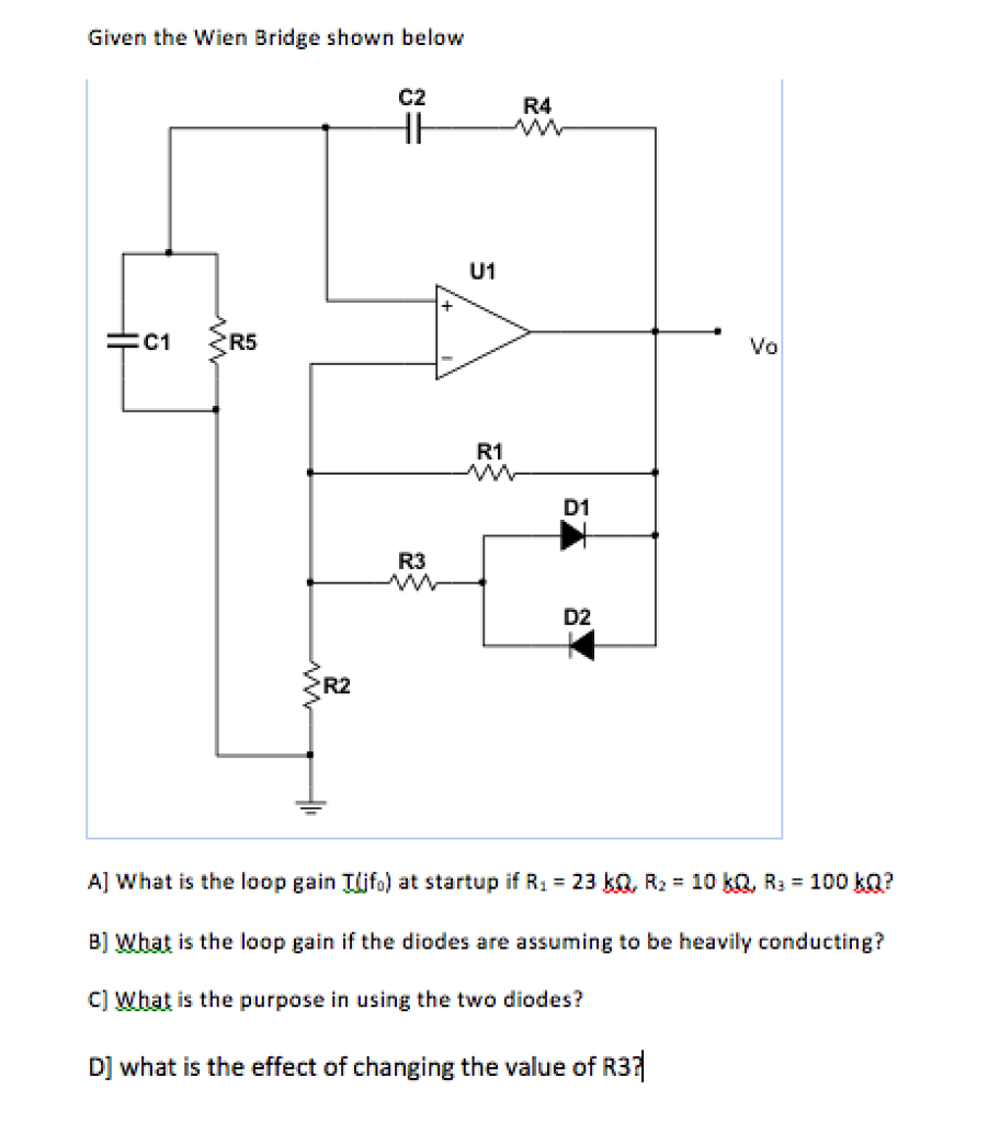 Solved Given the Wien Bridge shown below A) What is the | Chegg.com
