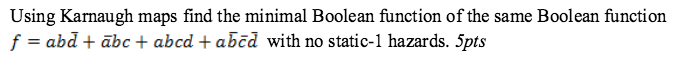Solved Using Karnaugh maps find the minimal Boolean function | Chegg.com