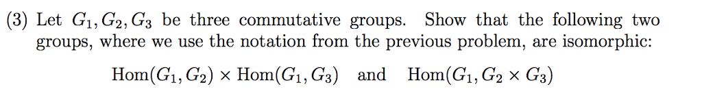 Solved (3) Let G1, G2, G3 be three commutative groups. Show | Chegg.com
