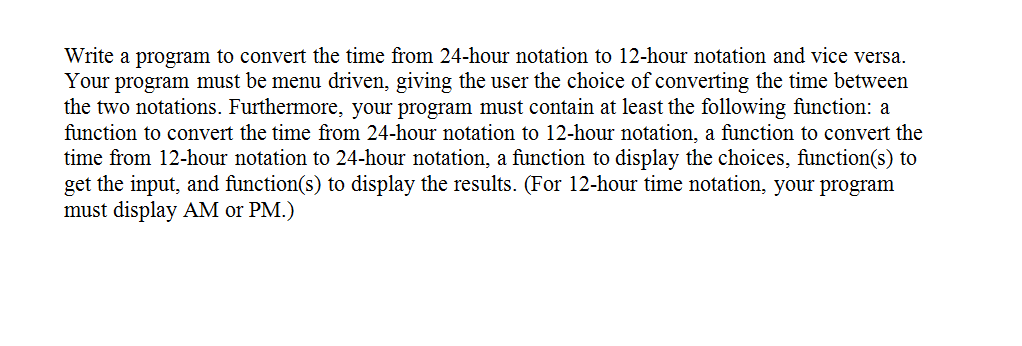 Solved Write a program to convert the time from 24-hour | Chegg.com