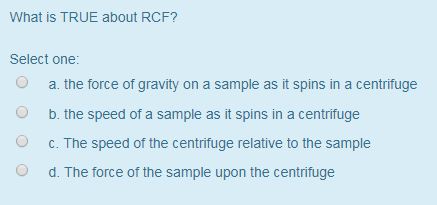 Solved What is TRUE about RCF? Select one: O a. the force of | Chegg.com