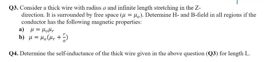 Solved Consider a thick wire with radius a and infinite | Chegg.com