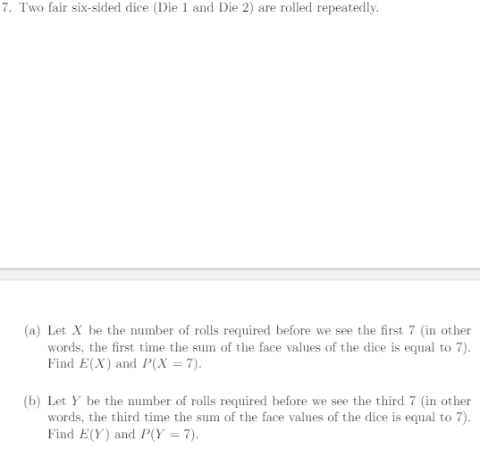 Solved Two Fair six-sided dice are rolled repeatedly. Please | Chegg.com