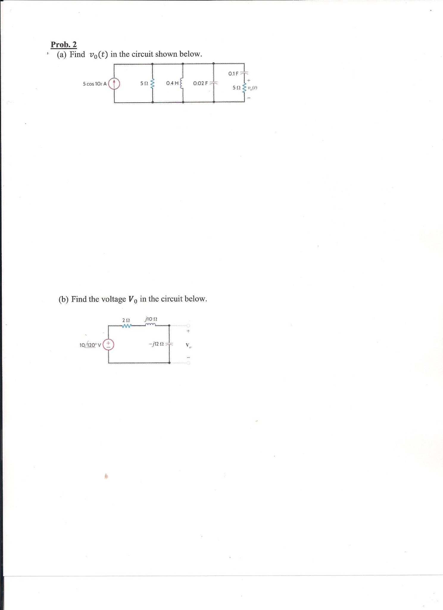 Solved Find v_0(t) in the circuit shown below. Find the | Chegg.com