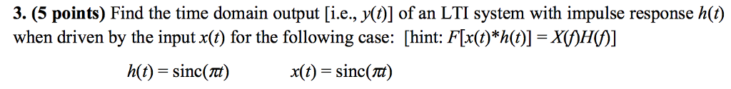 Solved 3. (5 points) Find the time domain output [i.e., y()] | Chegg.com