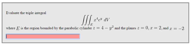 Solved Evaluate the triple integral integral integral | Chegg.com