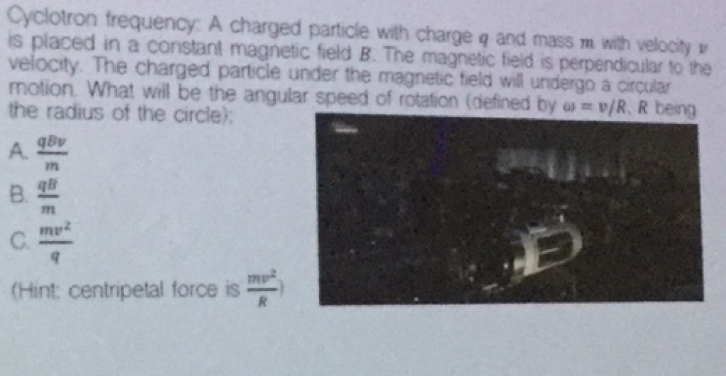Solved Cyclotron frequency: A charged particle with charge q | Chegg.com