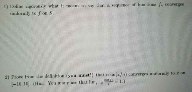 Solved 1) Define rigorously what it means to say that a | Chegg.com