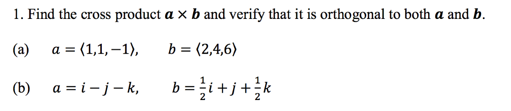 Solved Find the cross product a times b and verify that it | Chegg.com