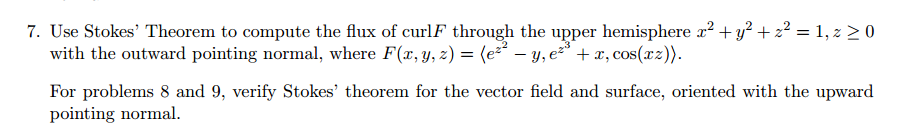 Solved Use Stokes Theorem To Compute The Flux Of Curl F