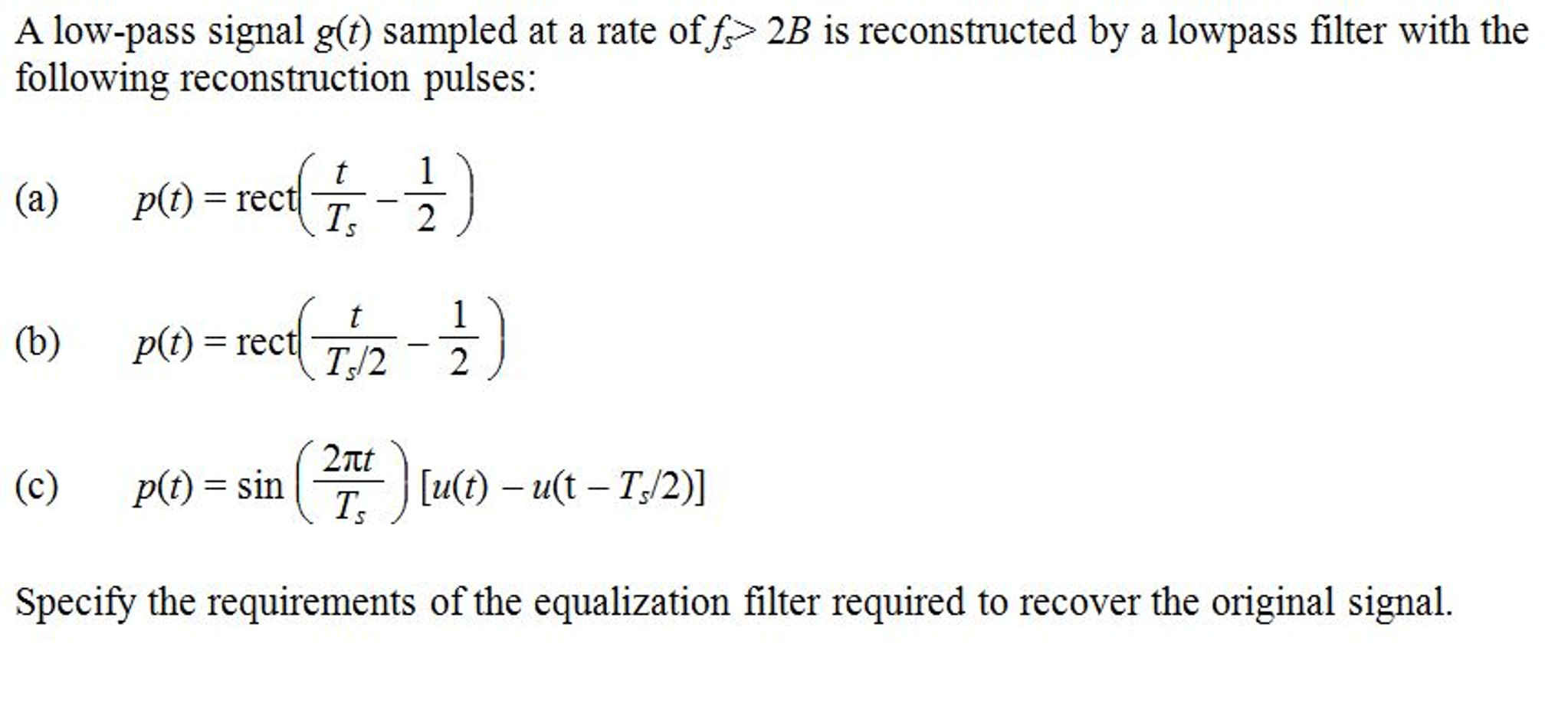 Solved A low-pass signal g(t) sampled at a rate of f_s> 2B | Chegg.com