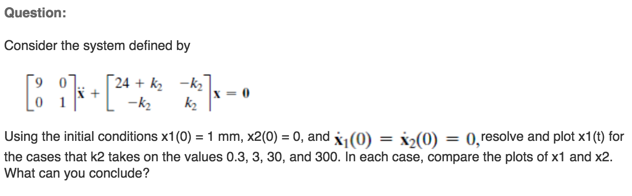 Solved Consider the system defined by [9 0 0 1]x + [24 + | Chegg.com