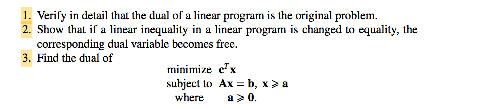 Solved Verify in detail that the dual of a linear program is | Chegg.com