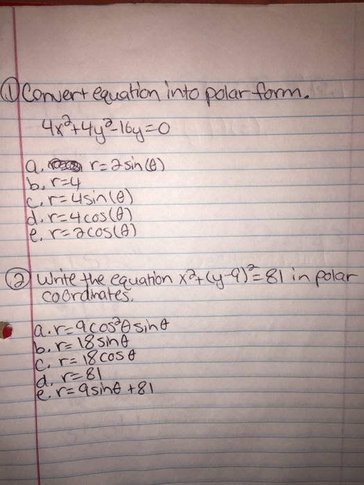 Solved Convert equation into polar from. 4x^2+4y^2-16g = 0 | Chegg.com