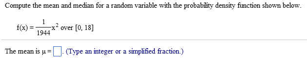 Solved Compute the mean and median for a random variable | Chegg.com