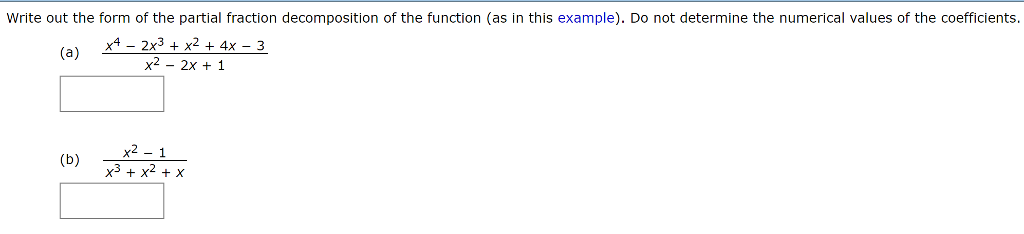 Solved Write Out The Form Of The Partial Fraction