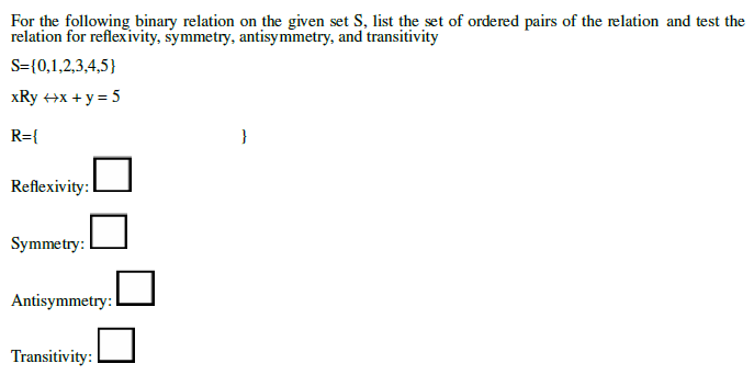 Solved For The Following Binary Relation On The Given Set S