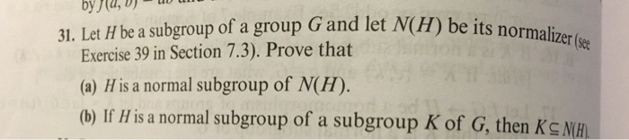 Solved Let H be a subgroup G and let N(H) be its normalizer | Chegg.com