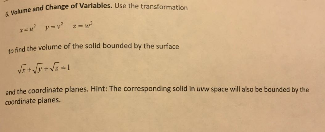 Solved 6 volume and change of variables. Use the | Chegg.com
