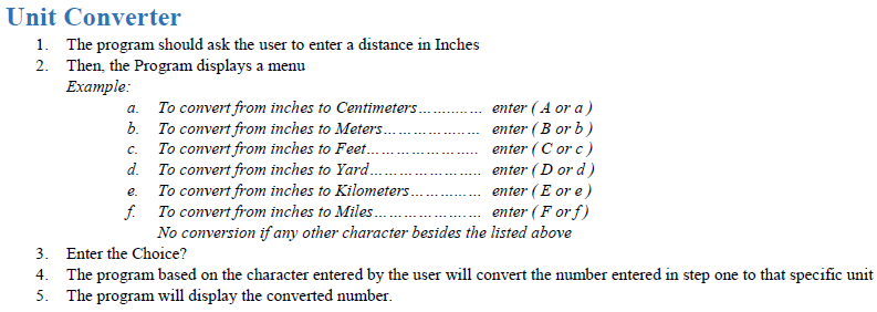 Solved Unit Converter 1. 2. The program should ask the user | Chegg.com