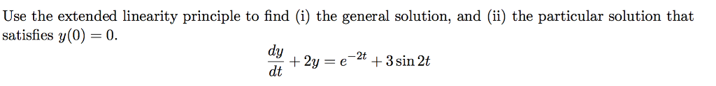 Solved Use the extended linearity principle to find (i) the | Chegg.com