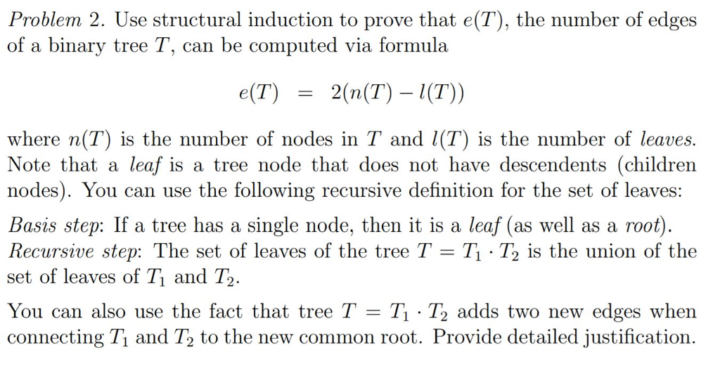 Solved Problem 2. Use structural induction to prove that | Chegg.com
