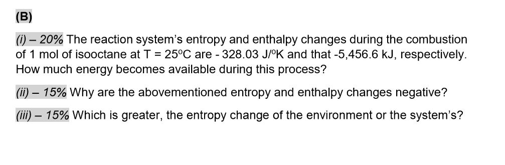 Solved 20% The reaction system's entropy and enthalpy | Chegg.com