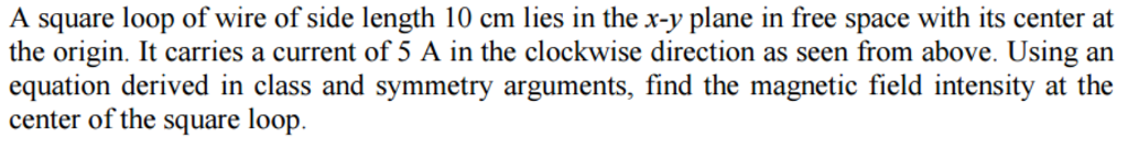 Solved A square loop of wire of side length 10 cm lies in | Chegg.com