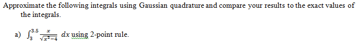 Solved Approximate the following integrals using Gaussian | Chegg.com
