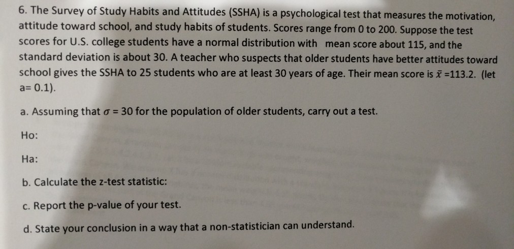 Solved 6. The Survey of Study Habits and Attitudes (SSHA) is | Chegg.com