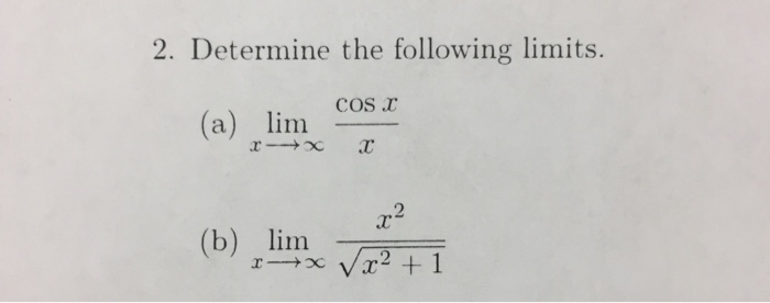 Solved Determine The Following Limits Lim X Rightarrow