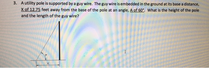 Solved A utility pole is supported by a guy wire. The guy | Chegg.com