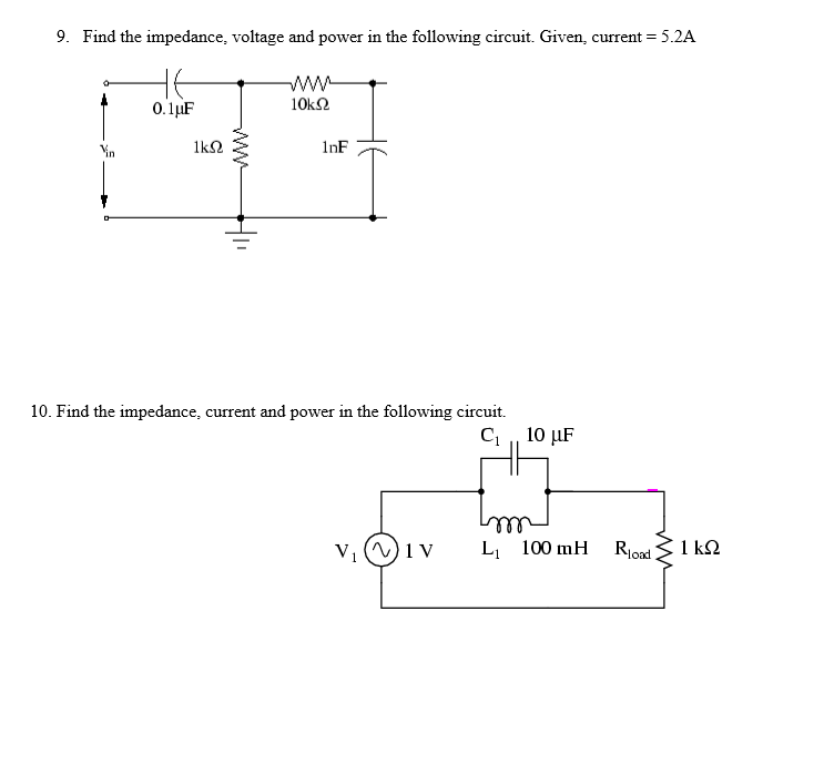 Solved Find the impedance, voltage and power in the | Chegg.com