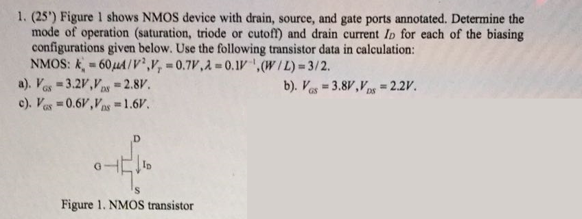 Solved 1. (25') Figure 1 shows NMOS device with drain, | Chegg.com