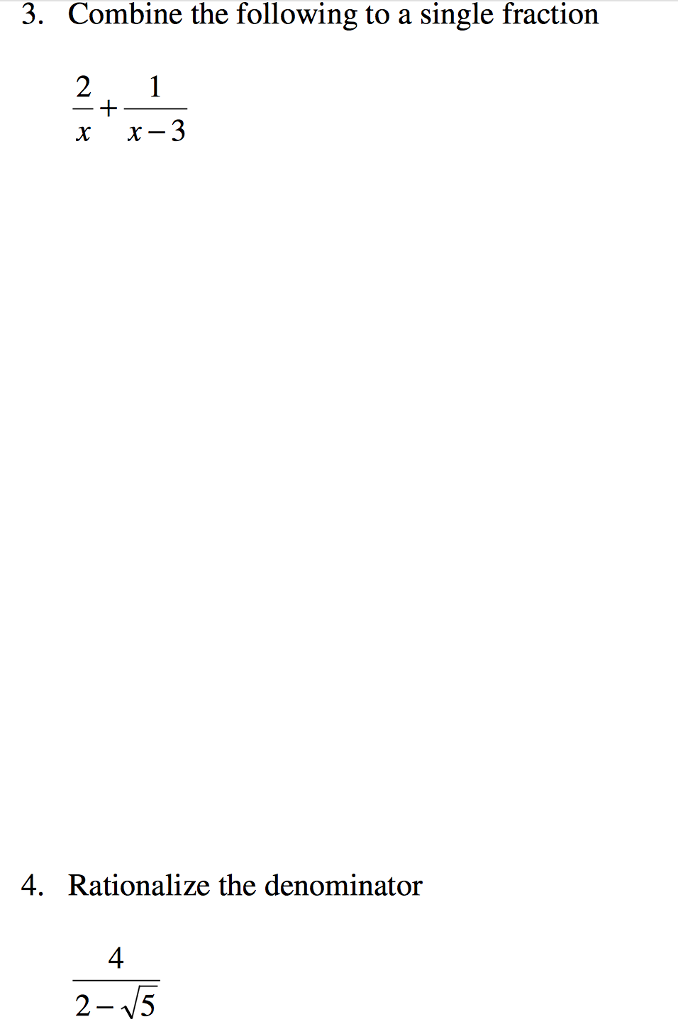 Solved 3. Combine the following to a single fraction 2 x x-3 | Chegg.com