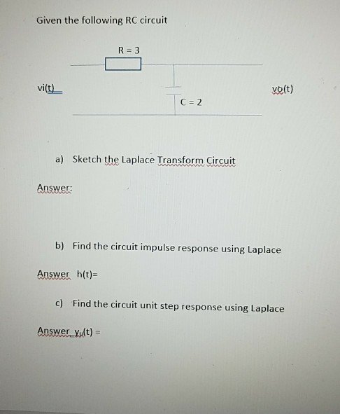 Solved Given the following RC circuit vi (t)? veft) VI C=2 | Chegg.com