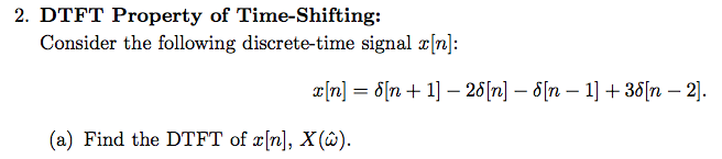 Solved 2. DTFT Property of Time-Shifting: Consider the | Chegg.com