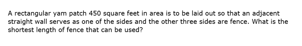 Solved A rectangular yam patch 450 square feet in area is to | Chegg.com