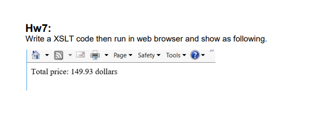 Solved Hw7: Write a XSLT code then run in web browser and | Chegg.com