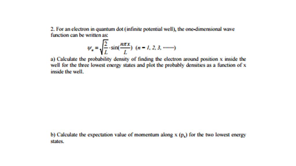 Solved for an electron in quantum dot (infinite potential | Chegg.com
