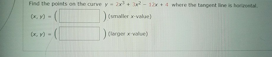 Solved | Find the points on the curve y = 2x3 + 3x2-12x + 4 | Chegg.com