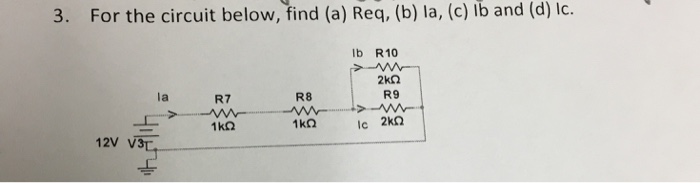 Solved For the circuit below, find Req, la, lb and Ic. | Chegg.com