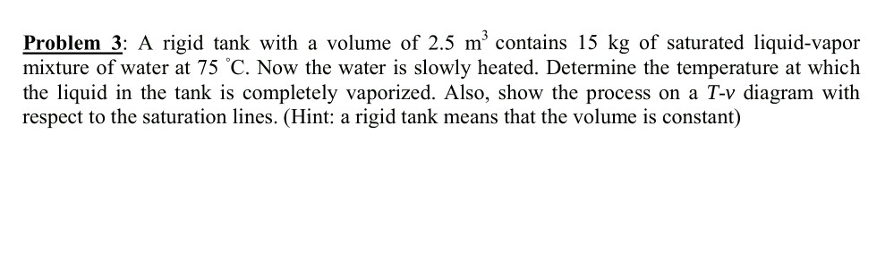 Solved Problem 3: A rigid tank with a volume of 2.5 m | Chegg.com